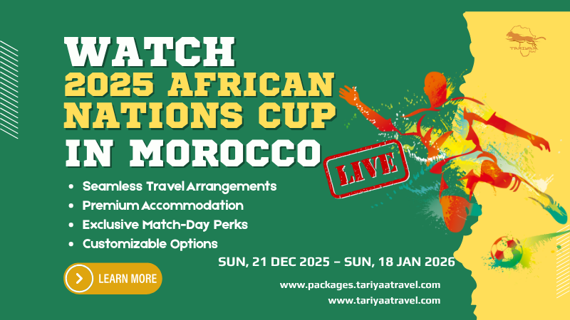 Experience AFCON 2025 in Morocco – Tariyaa Packages